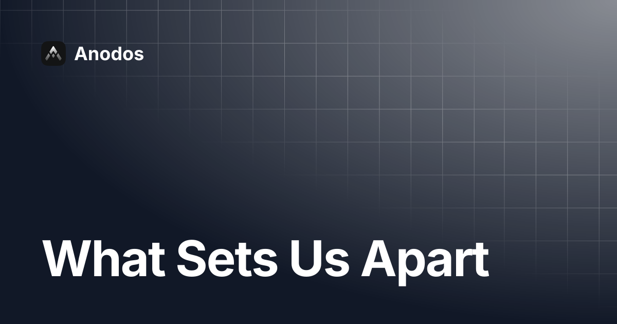 What Sets Us Apart | Anodos